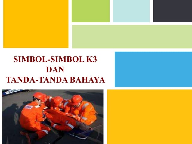 7 simbol simbol k3 dan tanda-tanda bahaya | PPTX