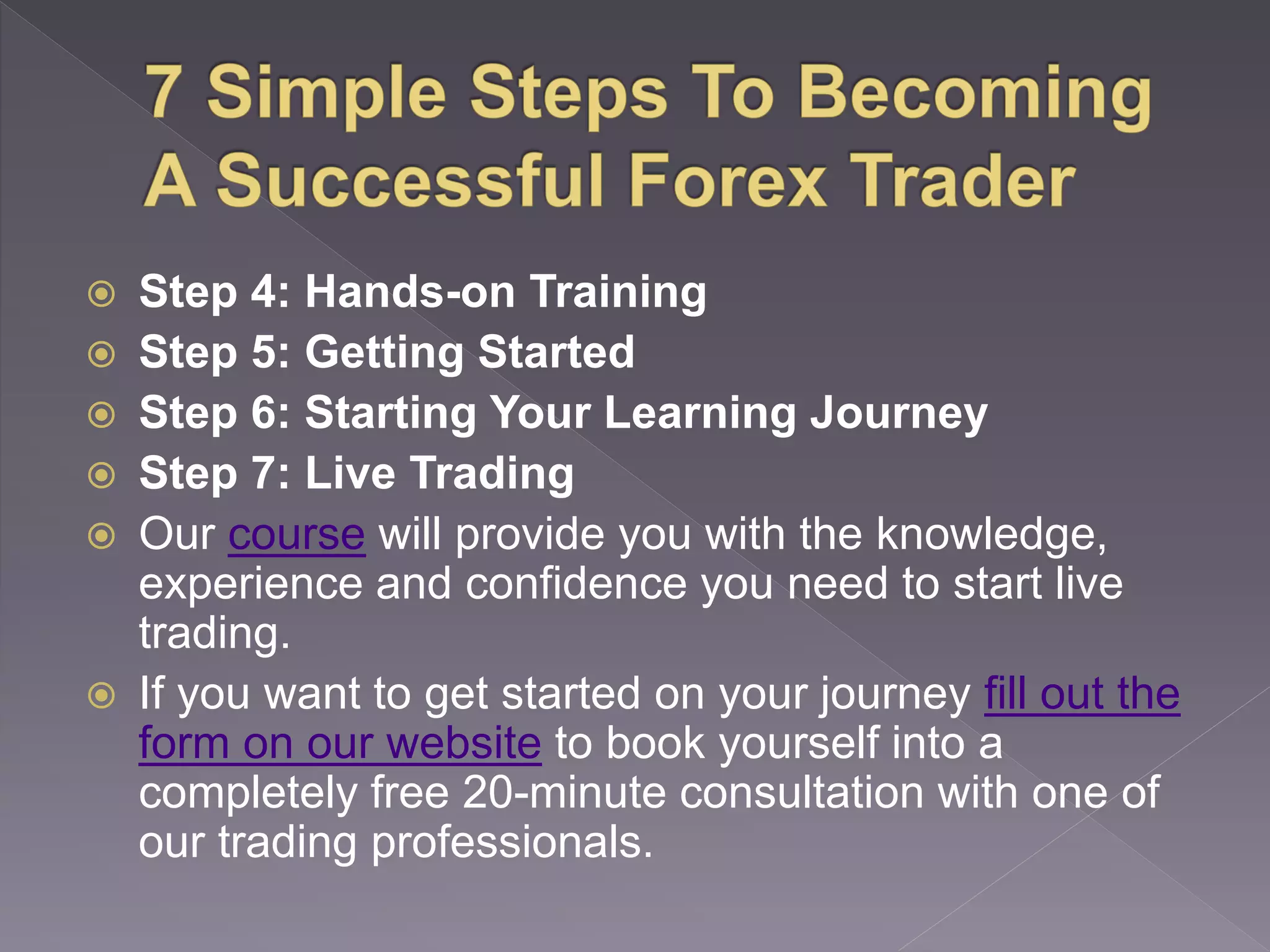 How to become a successful forex trader - Learn in 7 steps | PPTX | Business | Business and Finance