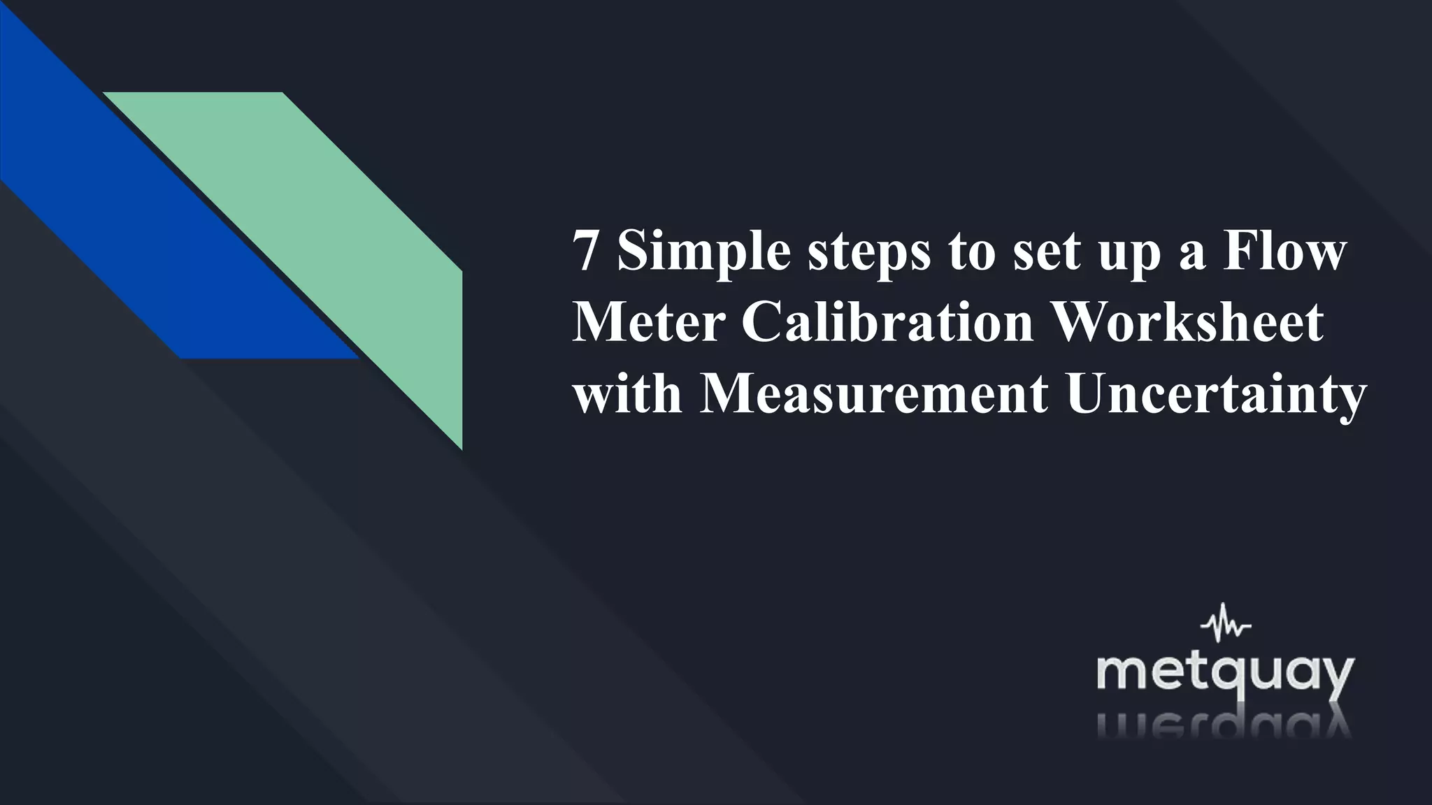 7 simple steps to set up a flow meter calibration worksheet with measurement uncertainty | PPT