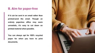 8 simple ways to be eco friendly at your office | PPT