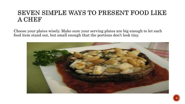 7 Simple ways to present your food..pptx | Cooking | Food & Drink