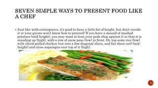 7 Simple ways to present your food..pptx | Cooking | Food & Drink