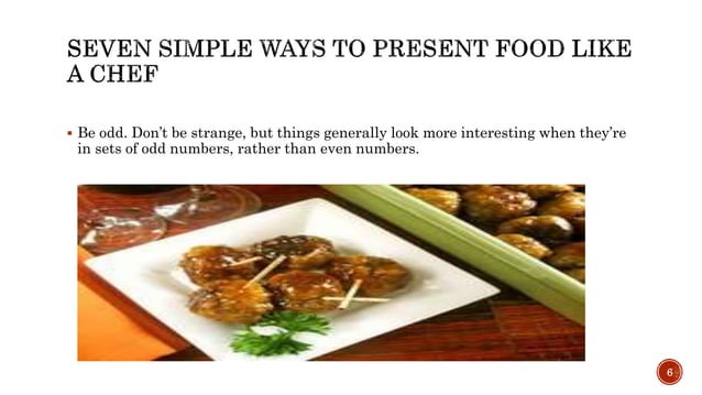 7 Simple ways to present your food..pptx | Cooking | Food & Drink