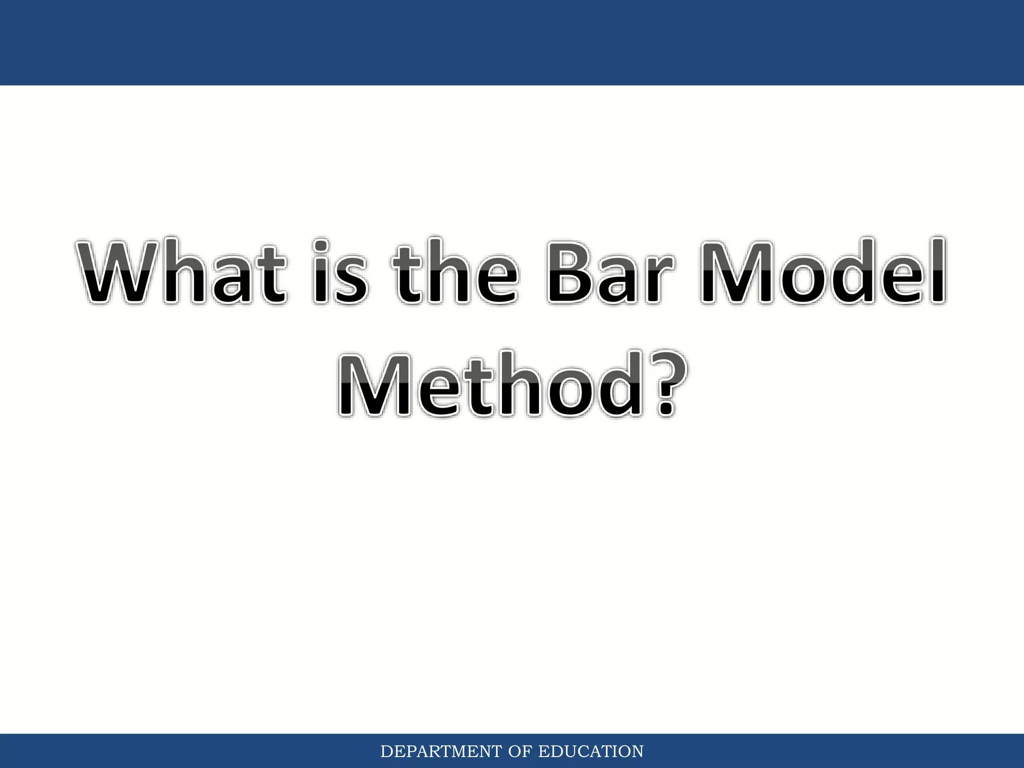 7_Solving Word Problems Using The Bar Model Method copy.ppt