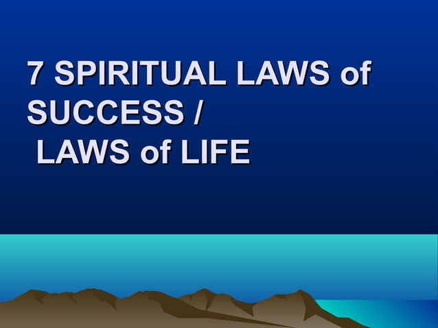 7 Spiritual Law of Success | PPT