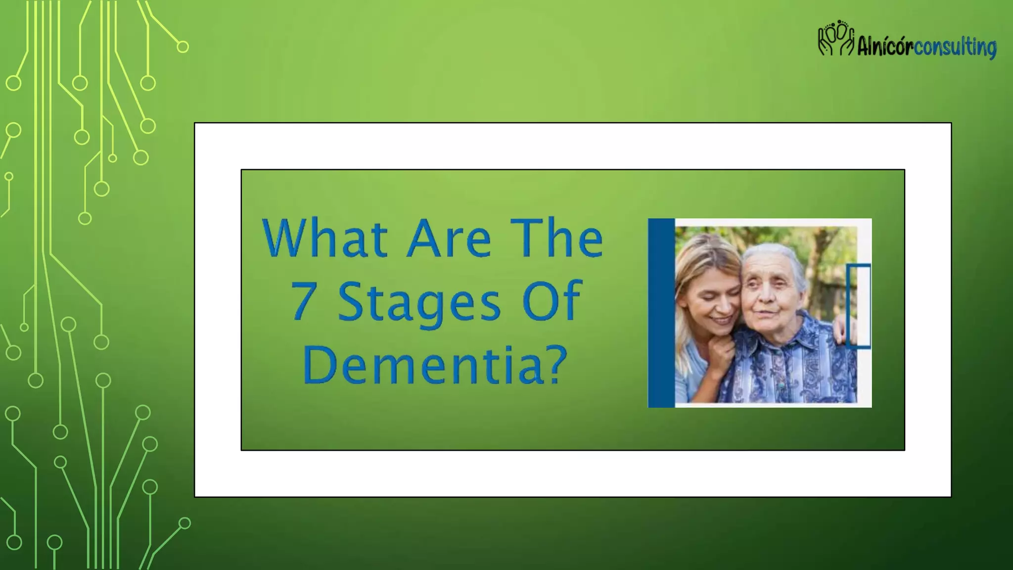 What Are The 7 Stages Of Dementia? | PPT