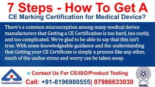 7 Steps - How to Get a CE Marking Certification for Medical Devices? | PPT