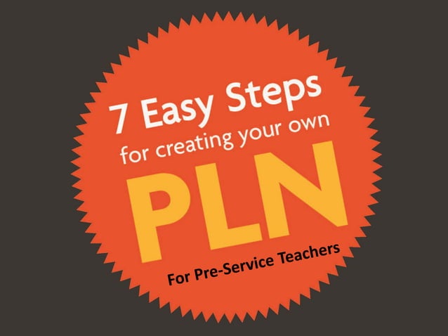 7 steps for creating pln for pre-service teachers | PDF