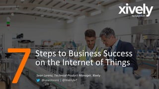 IoT Expo: 7 Steps to Business Success on the Internet of Things | PPT ...