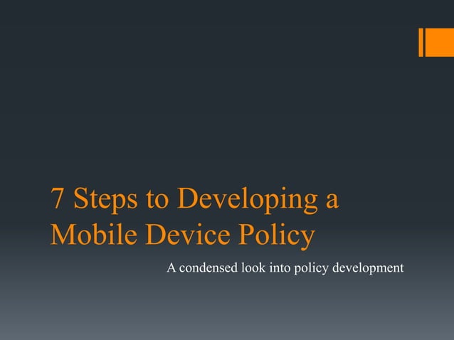 7 steps to developing a mobile device policy | PPT