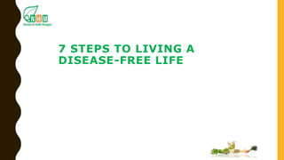 7 steps to living a disease free life | PPT