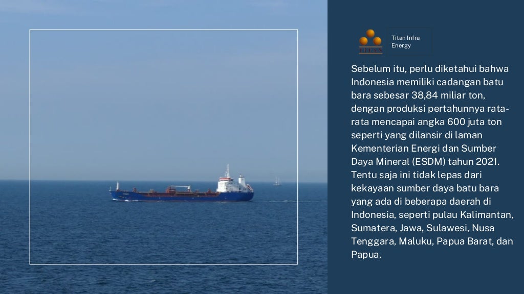 7 Tambang Batu Bara Terbesar di Indonesia || Titan Infra Energy | PPT