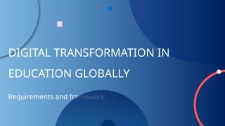 Digital Transformation in Education: Trends, Frameworks, and Case ...
