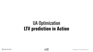 Optimising user acquisition through LTV prediction | PPT