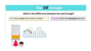 English grammar Too and Enough, concept and practice. | PDF