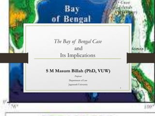 The Bay of Bengal Case (Bangladesh-India-Myanmar).pptx