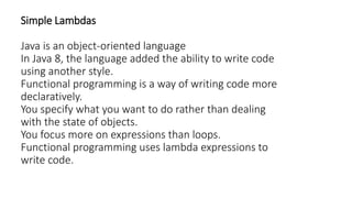 Simple Lambdas in java in oca 8.0 on feb | PPT
