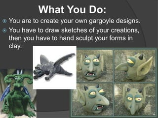 7th clay gargoyles | PPTX