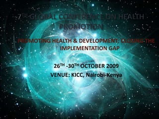 7th Global Conference On Health Promotion Ppt | PPTX