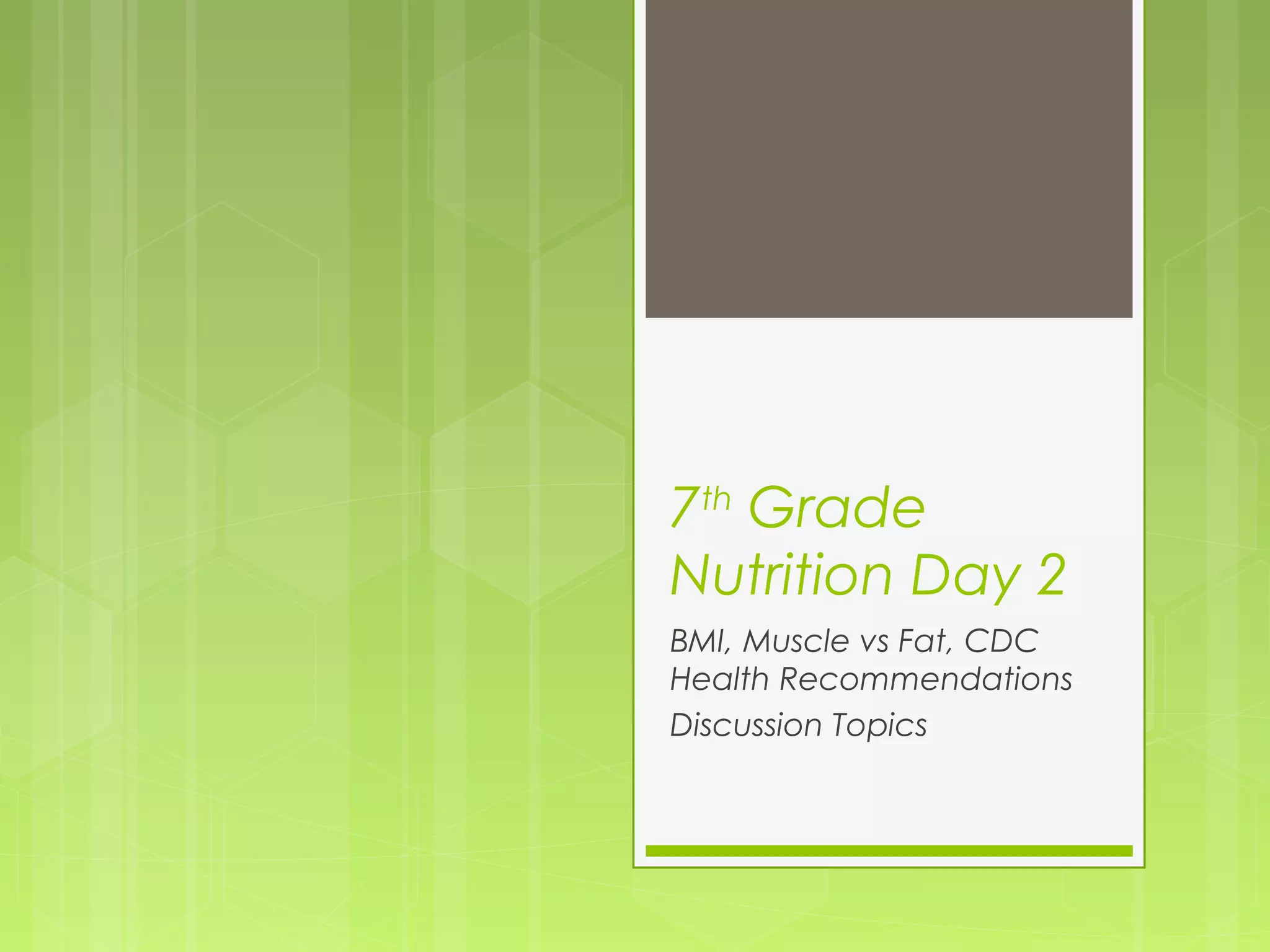 7th grade Nutrition Day 2 | PPT