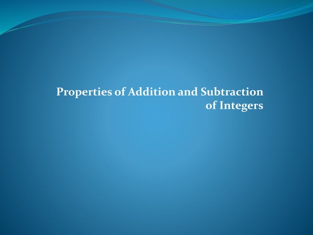properties of addition and subtraction of integers | PPTX