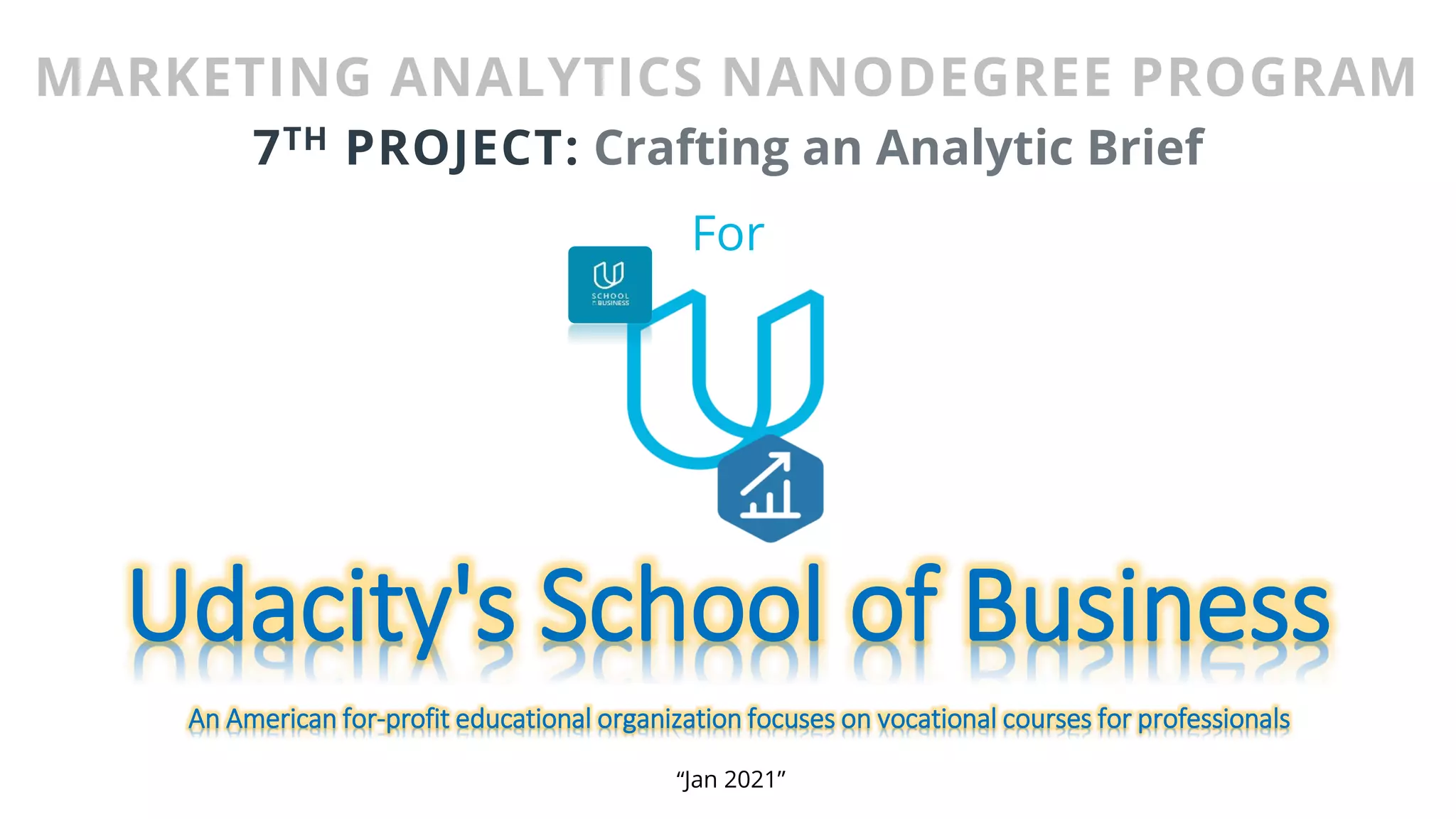 7th project crafting an analytic brief udacity's school of business | PPT