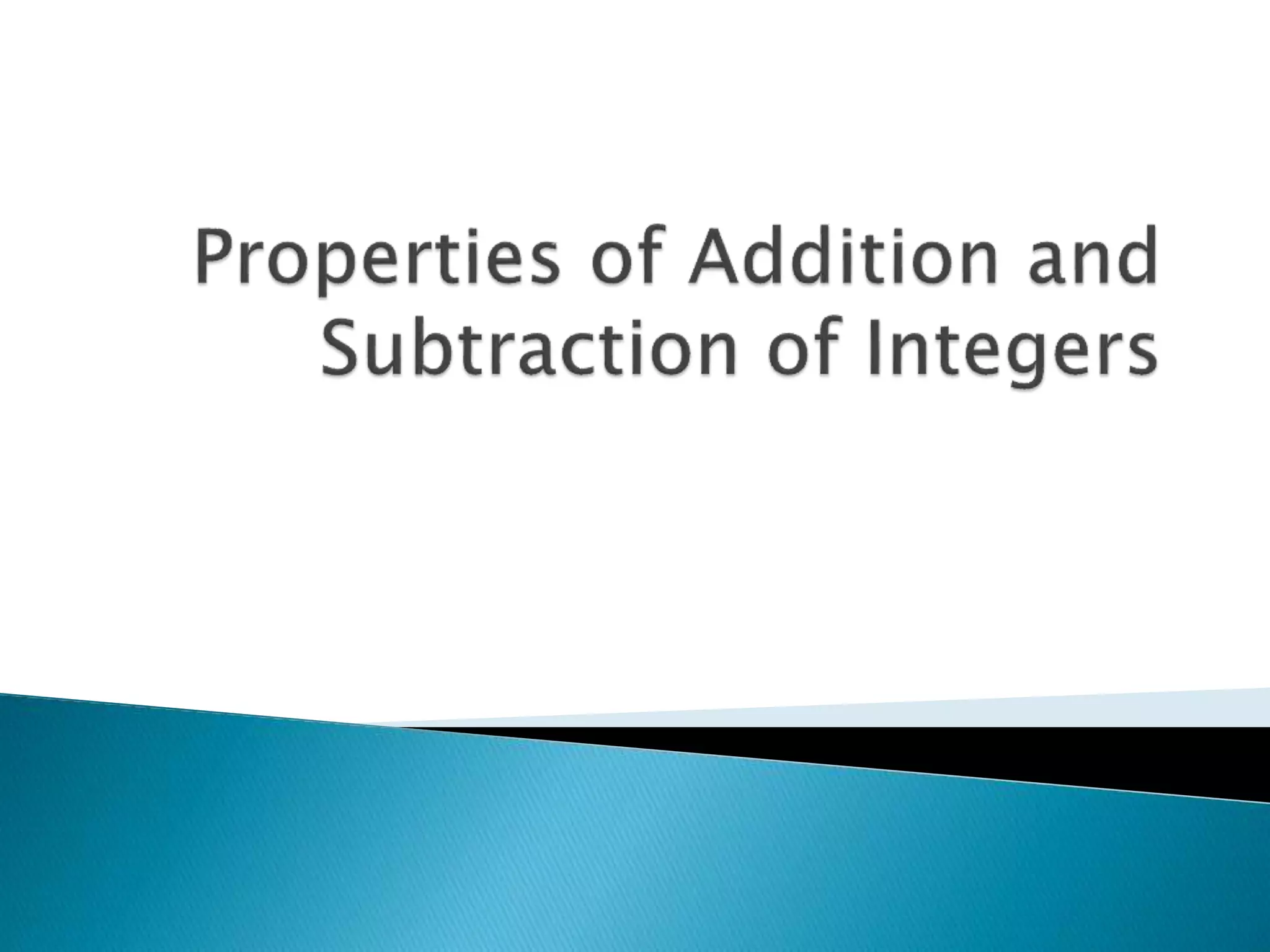 properties of addition and subtraction of integers | PPTX | Science