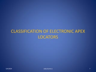 Electronic apex locaters detailing in Endodontics | PPTX