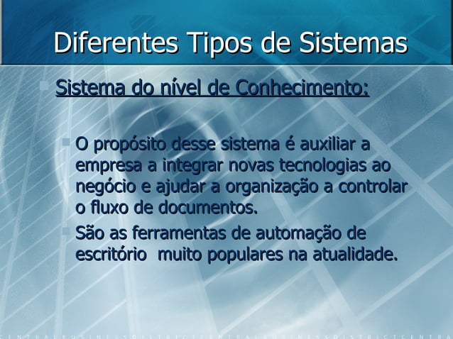 Tipos de Sistema de Informação Tipos de Sistema de Informação