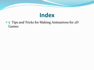 7 Tips and Tricks for making Animations for 2D Games | PPT