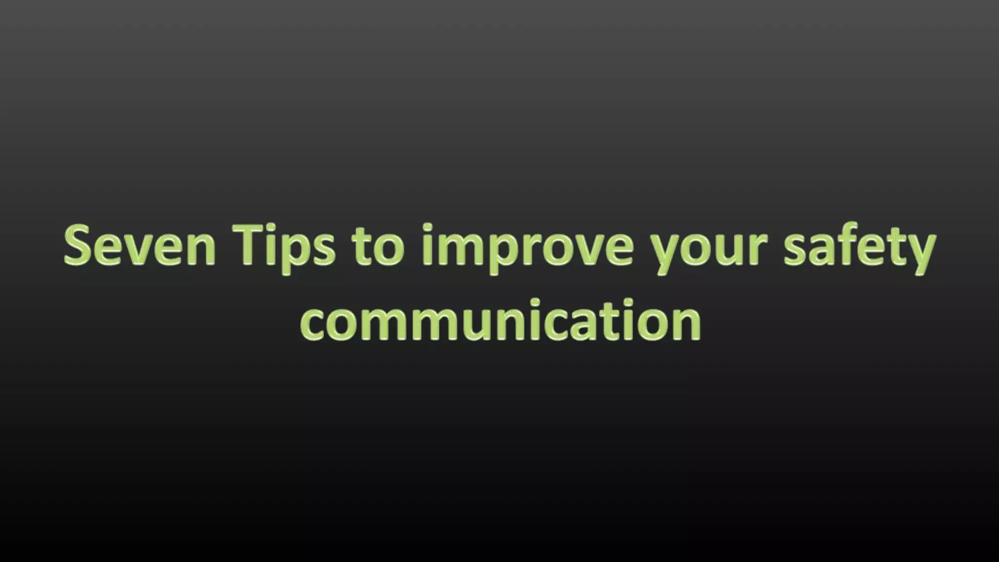 7 tips for safety communications | PPTX