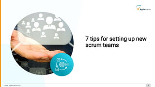 7 Tips For Setting Up New Scrum Teams | PPTX