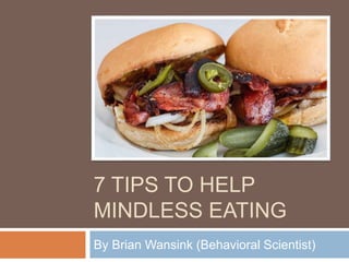 7 tips to help mindless eating | PPT