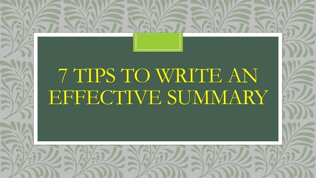 7 tips to write an effective summary