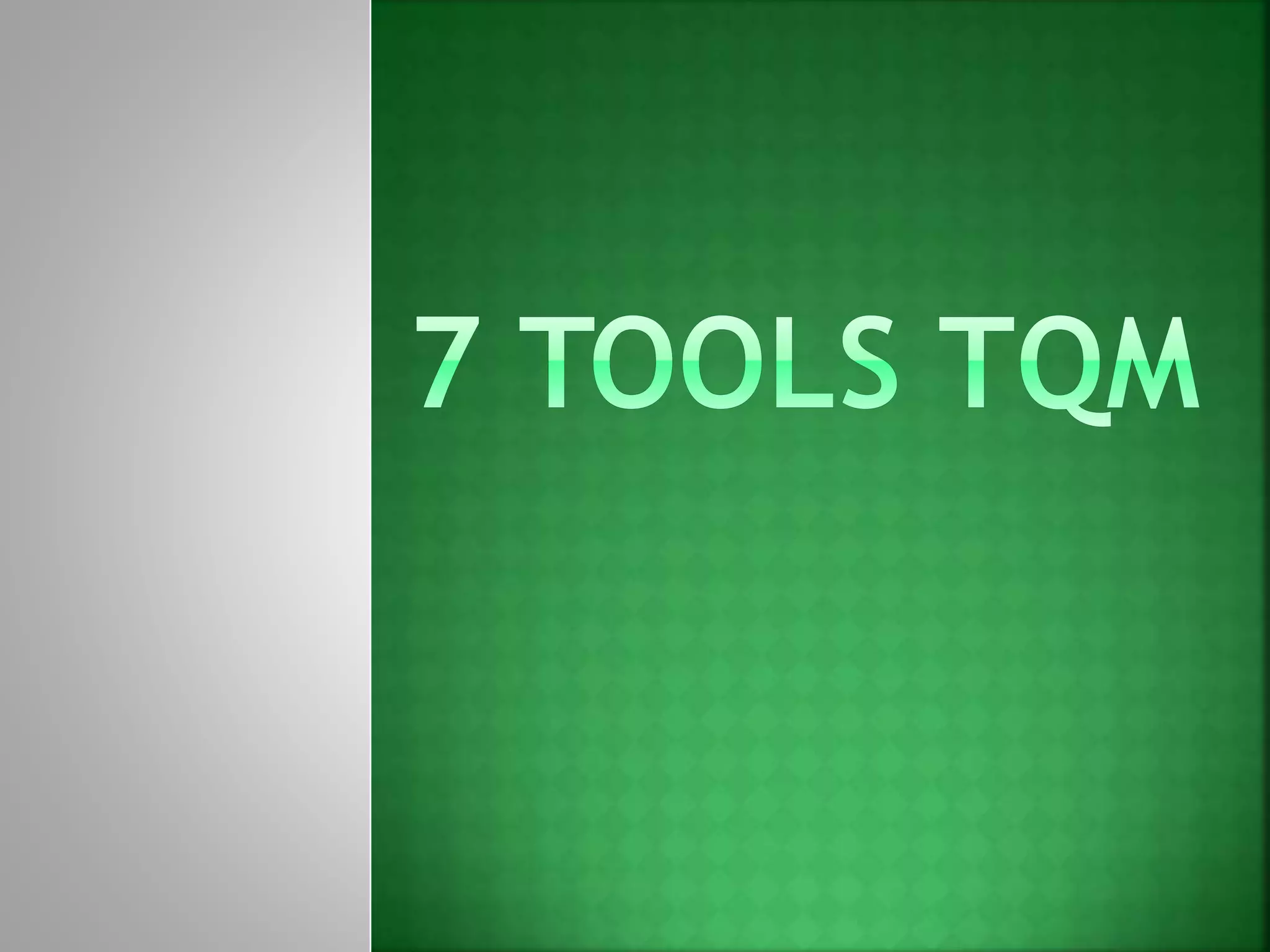 Operation Quality Management: 7 Tools TQM | PPT