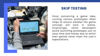 7 Top Reasons Why Most Games Fail to Become Successful.pptx