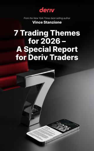 7 Trading Themes for 2026 - Special report for Deriv traders by veteran ...