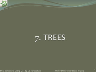 7. Tree - Data Structures using C++ by Varsha Patil | PPT