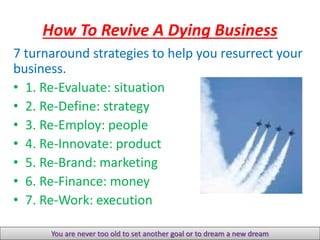 7 turnaround strategies to revive a dying business | PPTX