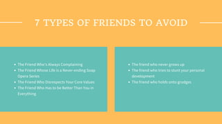 7 Types of Friends to Avoid for a Happier Life | PPT | Free Download