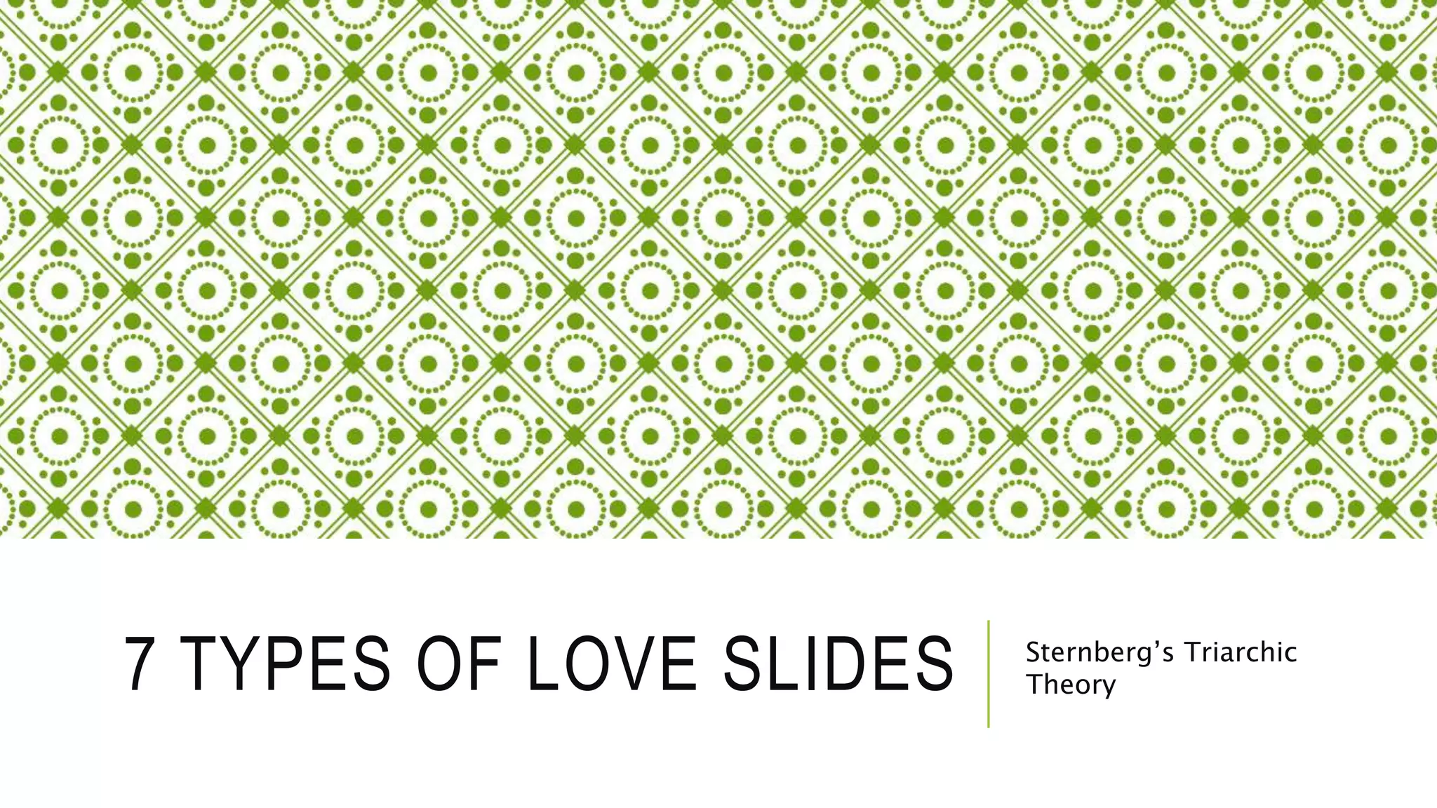 7 types of love slides | PPTX