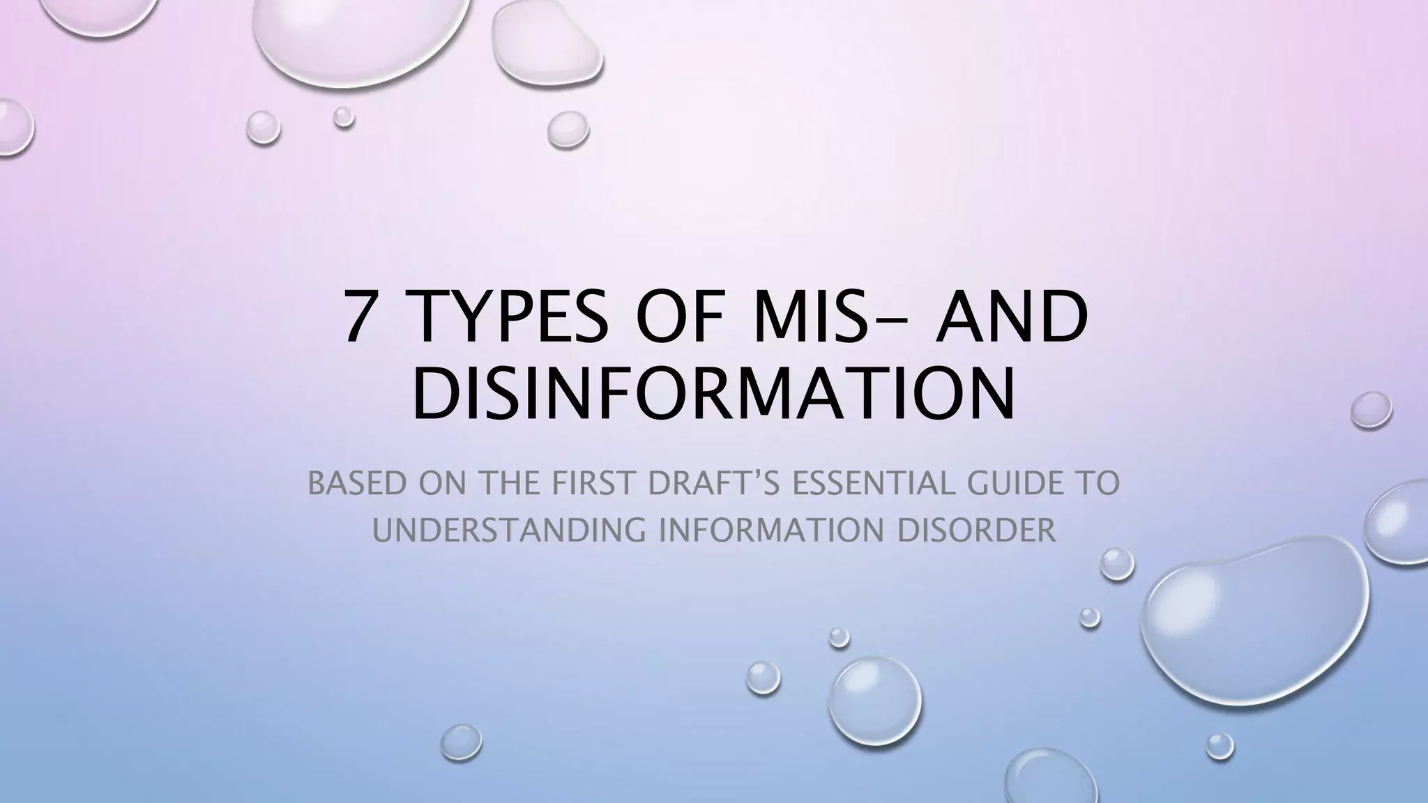 7 TYPES OF MIS- AND DISINFORMATION.pptx