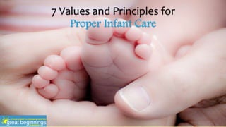 7 Values and Principles for Proper Infant Care | PPTX