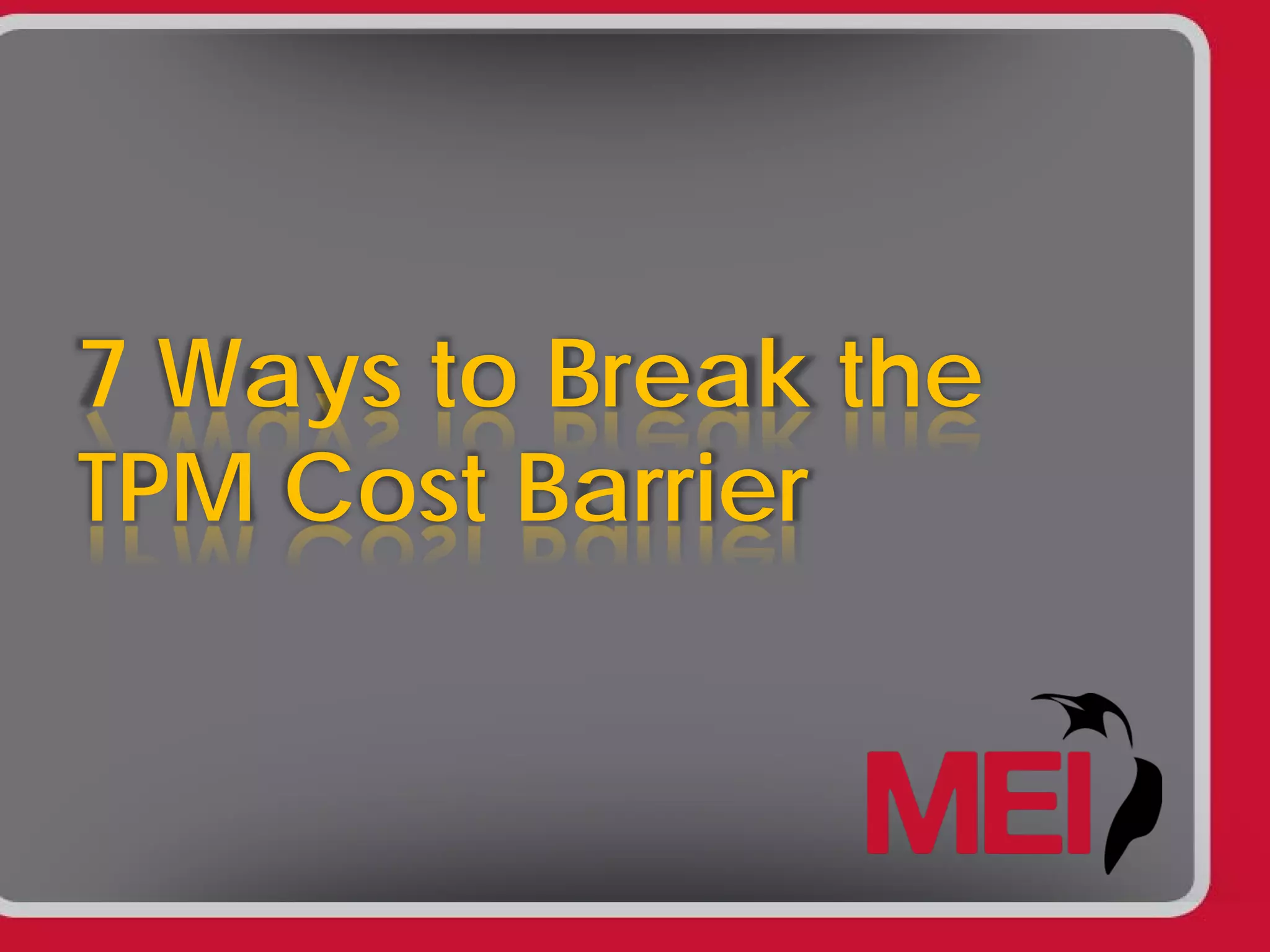 7 ways of reducing tpm cost | PPT
