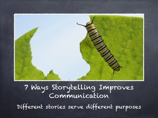 7 ways storytelling improves communication - slideshare | PDF