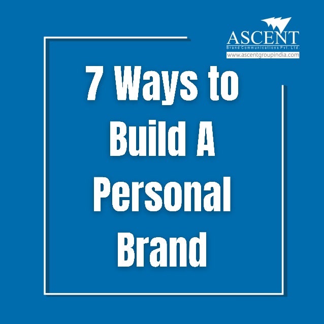 7 Ways to Build A Personal Brand | PDF