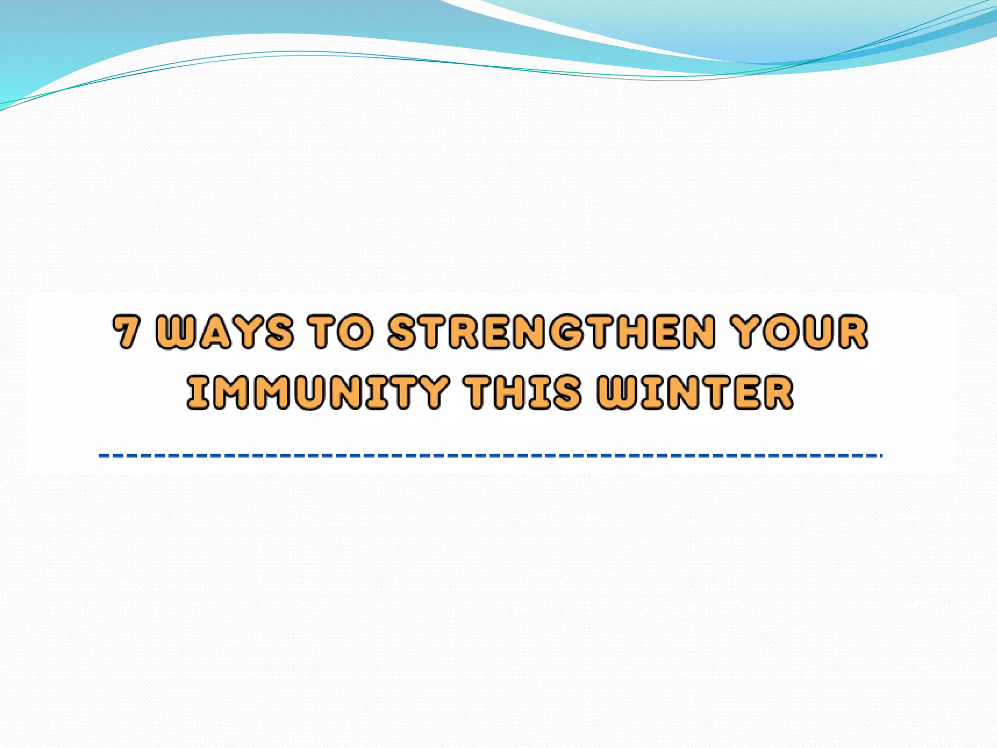 7 Ways to Strengthen your Immunity this Winter - Yakult India | PPT