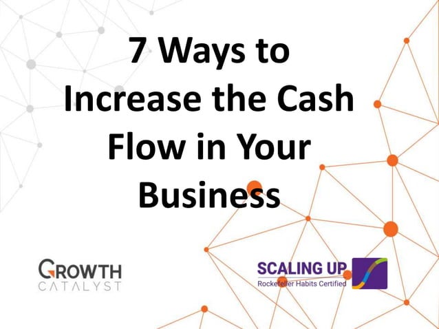 7 ways you can increase the cash flow in your business | PPT