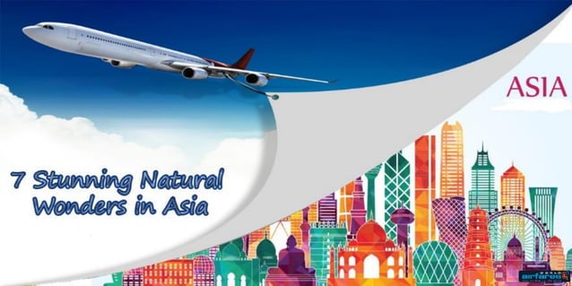7 Stunning Natural Wonders in Asia | PPT