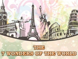 7 wonders of the world | PPT